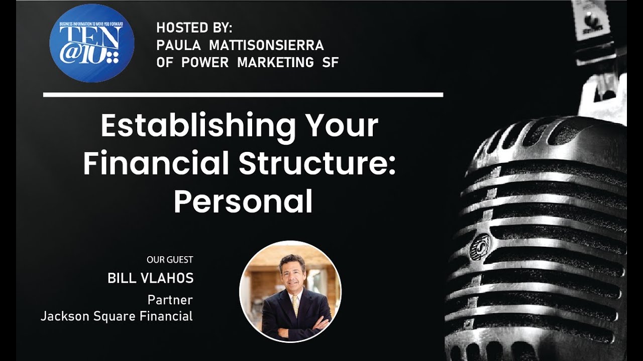 Establishing Your Financial Structures: Personal. TEN@10. Ep84. - YouTube