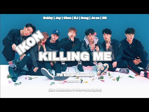 iKON - '죽겠다(KILLING ME)' (Line Distribution & Color Coded Lyrics) - YouTube
