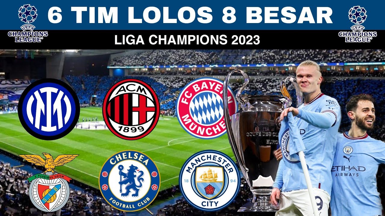 6 TIM LOLOS 8 BESAR LIGA CHAMPION 2023 sesuai hasil liga champion tadi ...