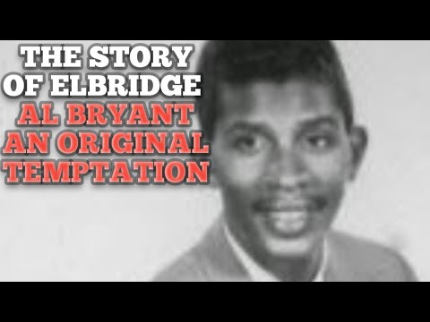 THE ELBRIDGE AL BRYANT STORY, AN ORIGINAL TEMPTATION. - YouTube