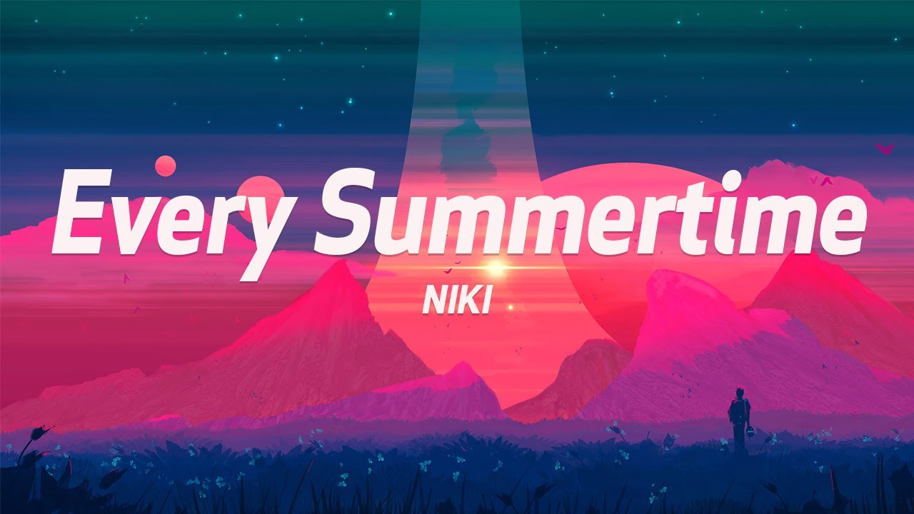 NIKI - Every Summertime (Lyrics) - YouTube