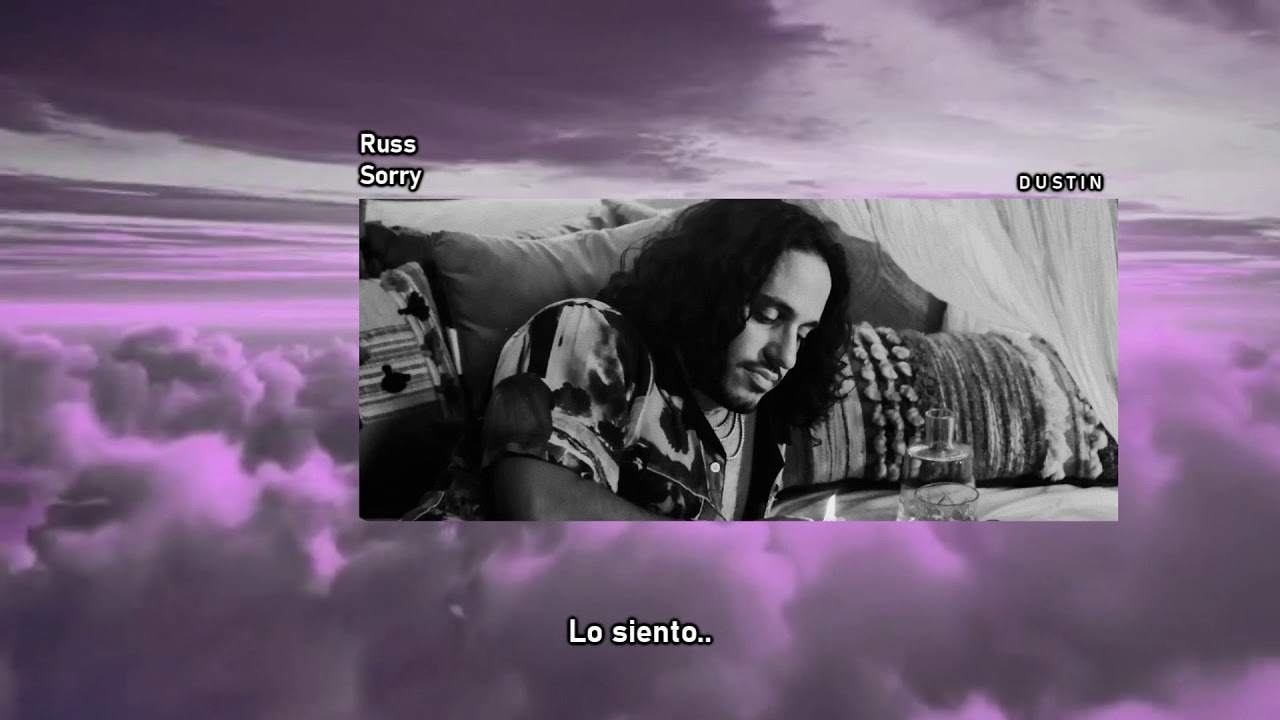 Russ ⥈ Sorry «Subtitulado Español» - YouTube