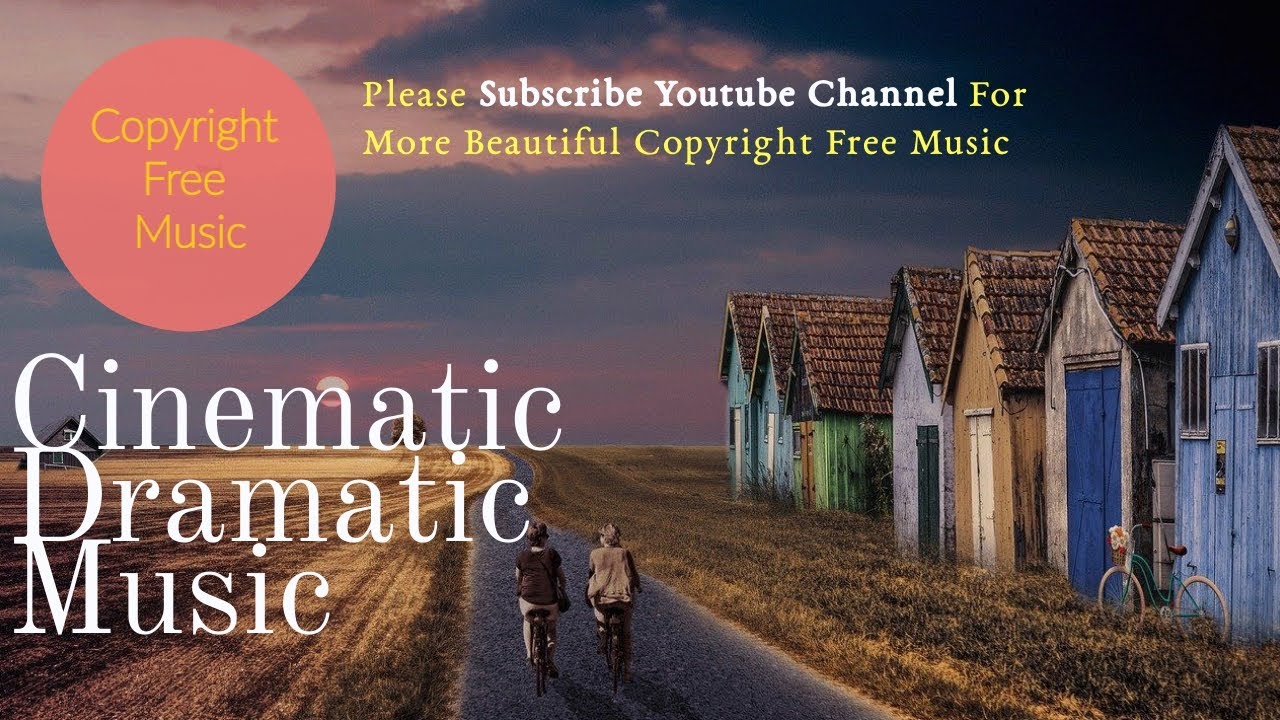 Cinematic-Dramatic Music || Cinematic Dramatic Copyright Free Music For ...