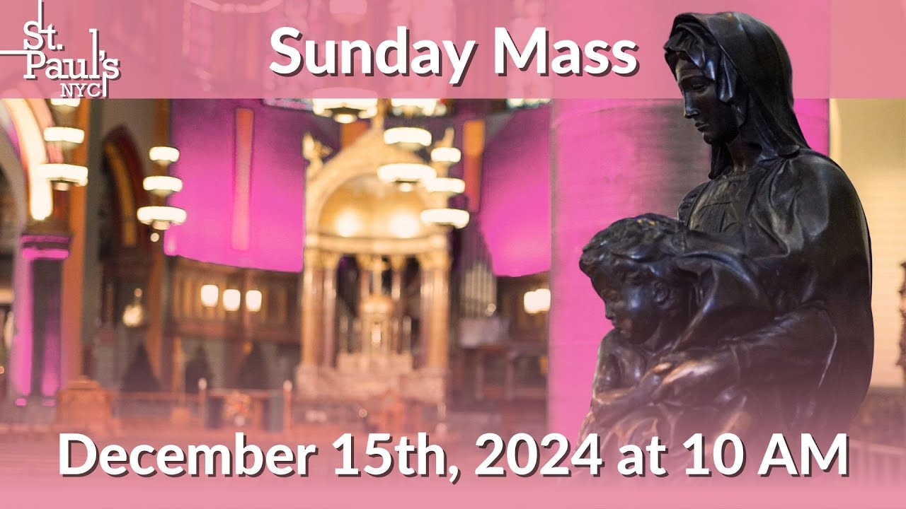 Sunday Mass - December 15th, 2024 at 10 AM - YouTube
