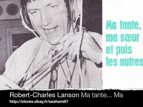 Robert Charles Lanson – Le Mixer / Ma Tante Ma Soeur Et Puis Les Autres ...