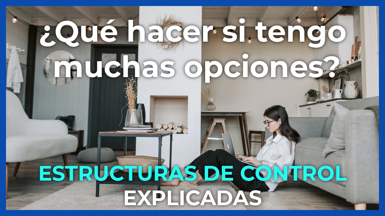 💻¿Cómo funciona un if-else? Estructuras de control alternativas en ...