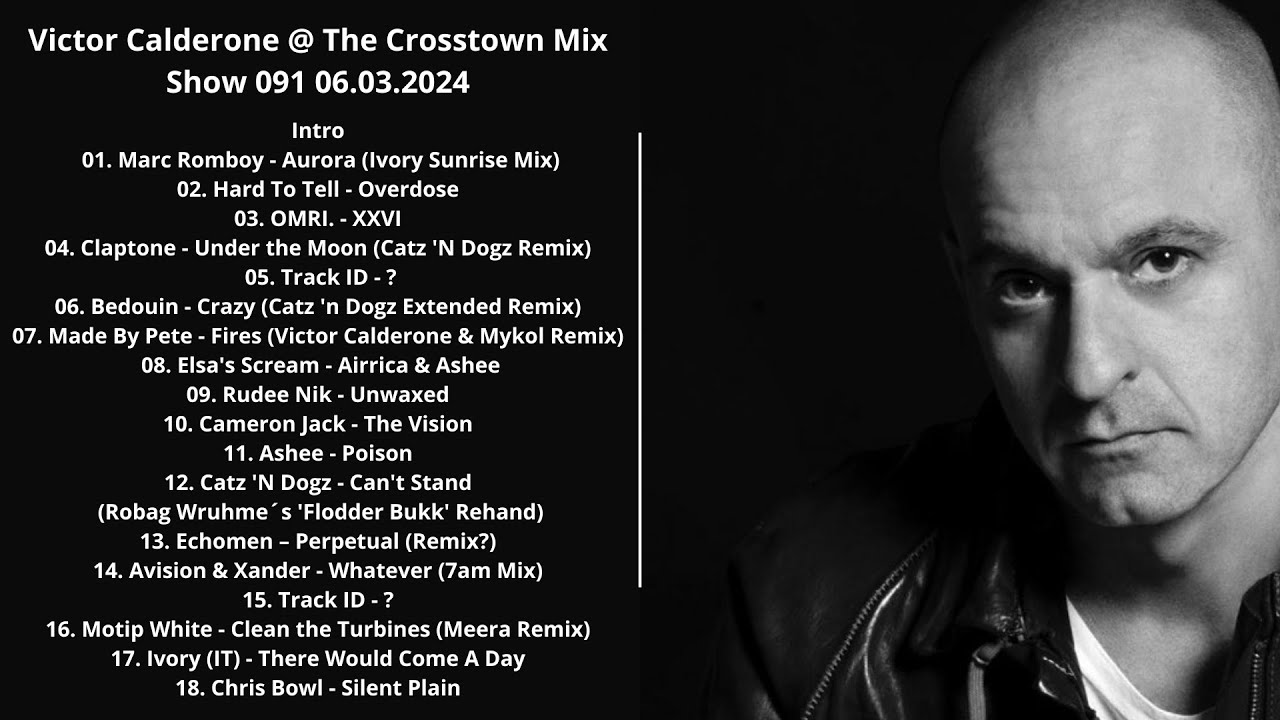 Victor Calderone @ The Crosstown Mix Show 091 06.03.2024 with Tracklist ...