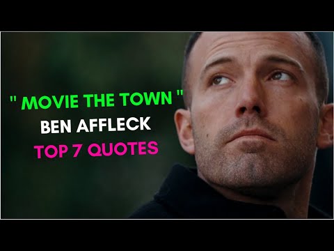 TOP 7 (BEN AFFLECK QUOTES) FROM THE MOVIE THE TOWN - YouTube