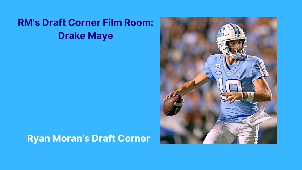 RM's Draft Corner Film Room: Drake Maye - YouTube