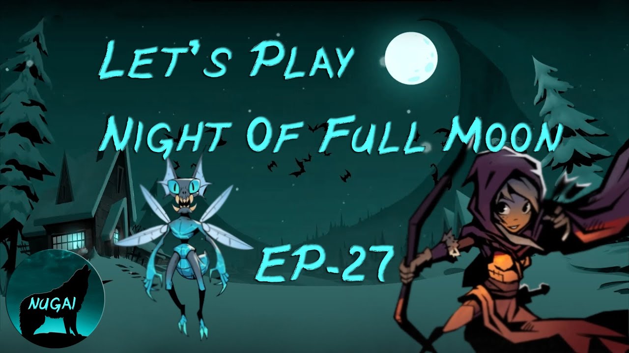 Let's Play - Night of Full Moon (Ep:27) - YouTube