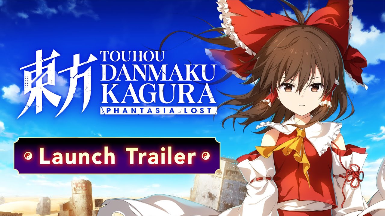 Touhou Danmaku Kagura Phantasia Lost - Steam ver. Launch Trailer - YouTube