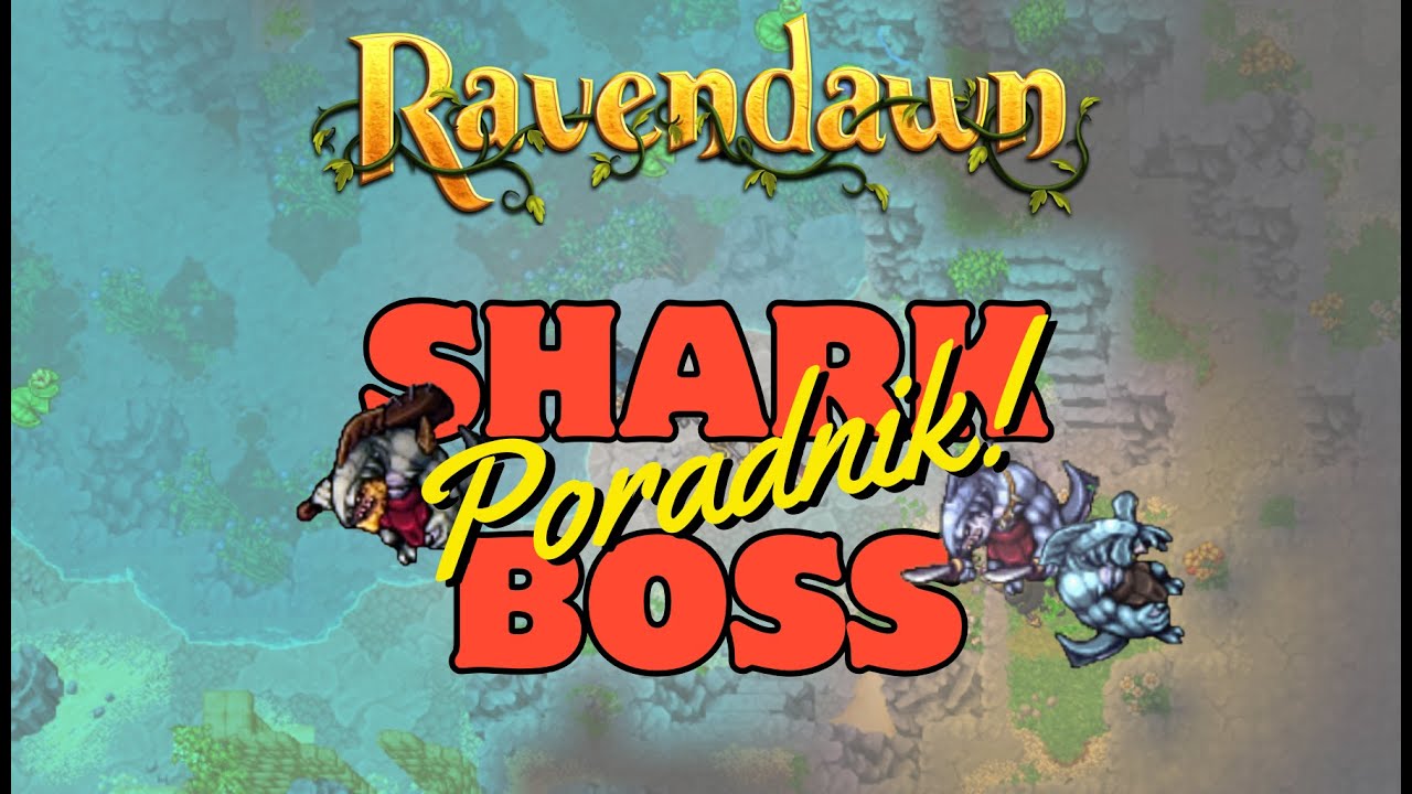 Ravendawn Boss Shark (Goldenmaw) poradnik. Restoring Natural Balance ...