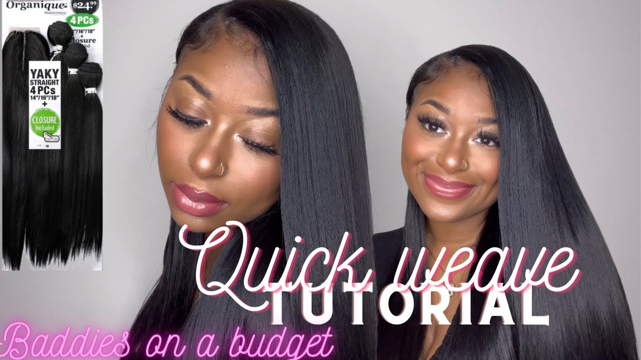 QUICK WEAVE TUTORIAL FOR BADDIES ON A BUDGET | UNDER $40 - YouTube