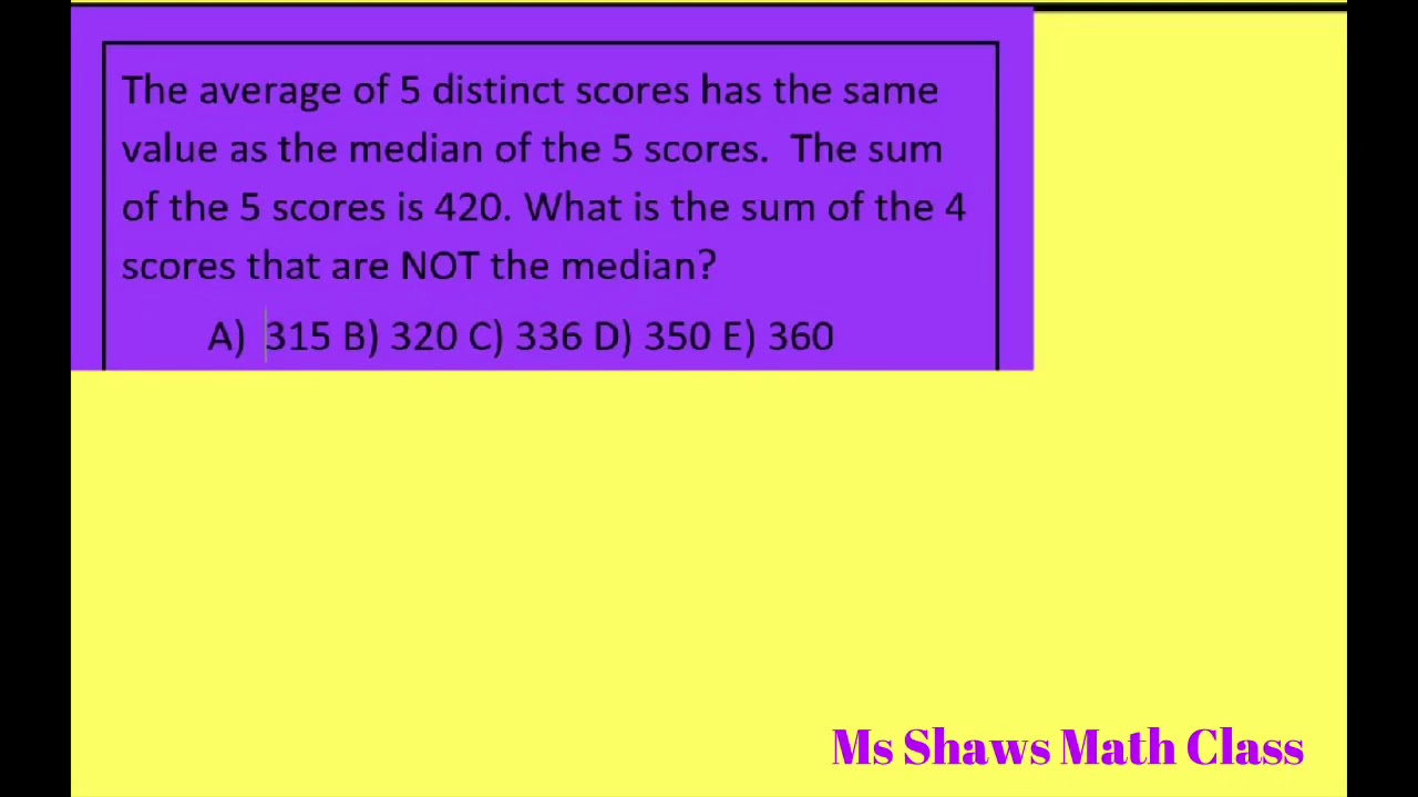 What is the sum of 4 scores that are NOT the median? Mean Median - YouTube