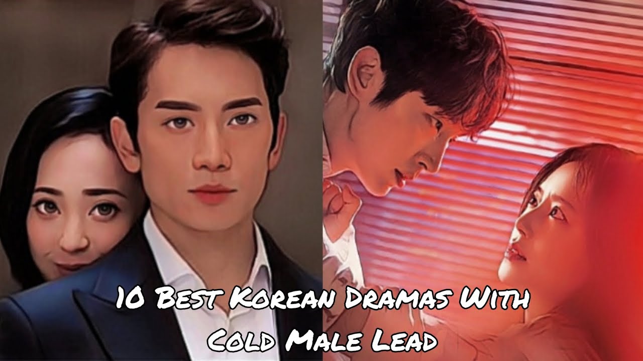 10 Best Korean Dramas With Cold Male Lead|Must Watch K-Dramas #topfacts ...