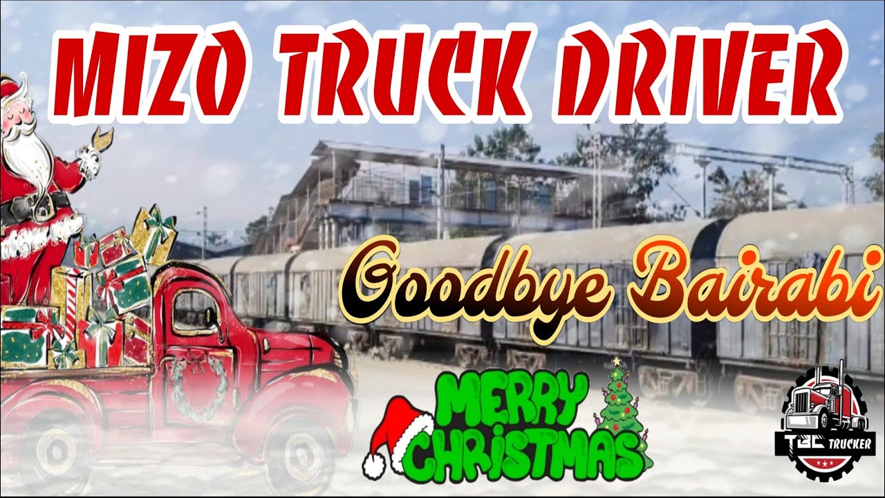 Bairabi Last trip 2024 #Mizo || #truck - YouTube