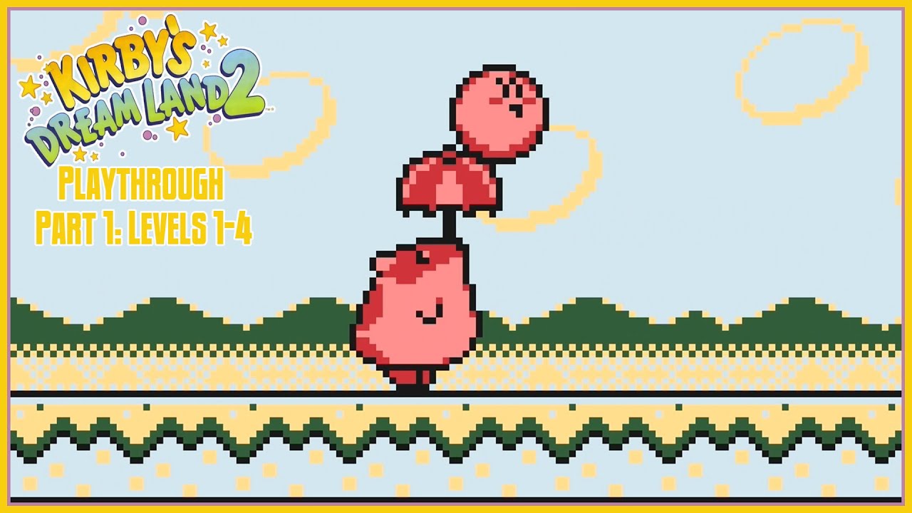 Kirby's Dream Land 2 | Playthrough | Part 1: Levels 1-3 - YouTube