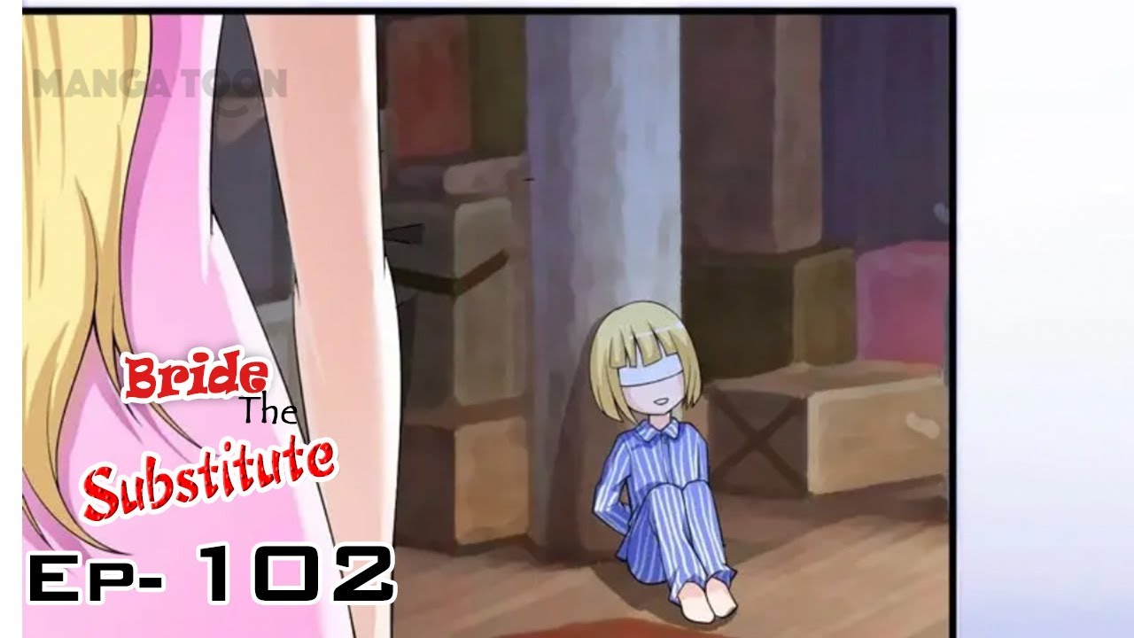 The Substitute Bride - Ep 102 - YouTube