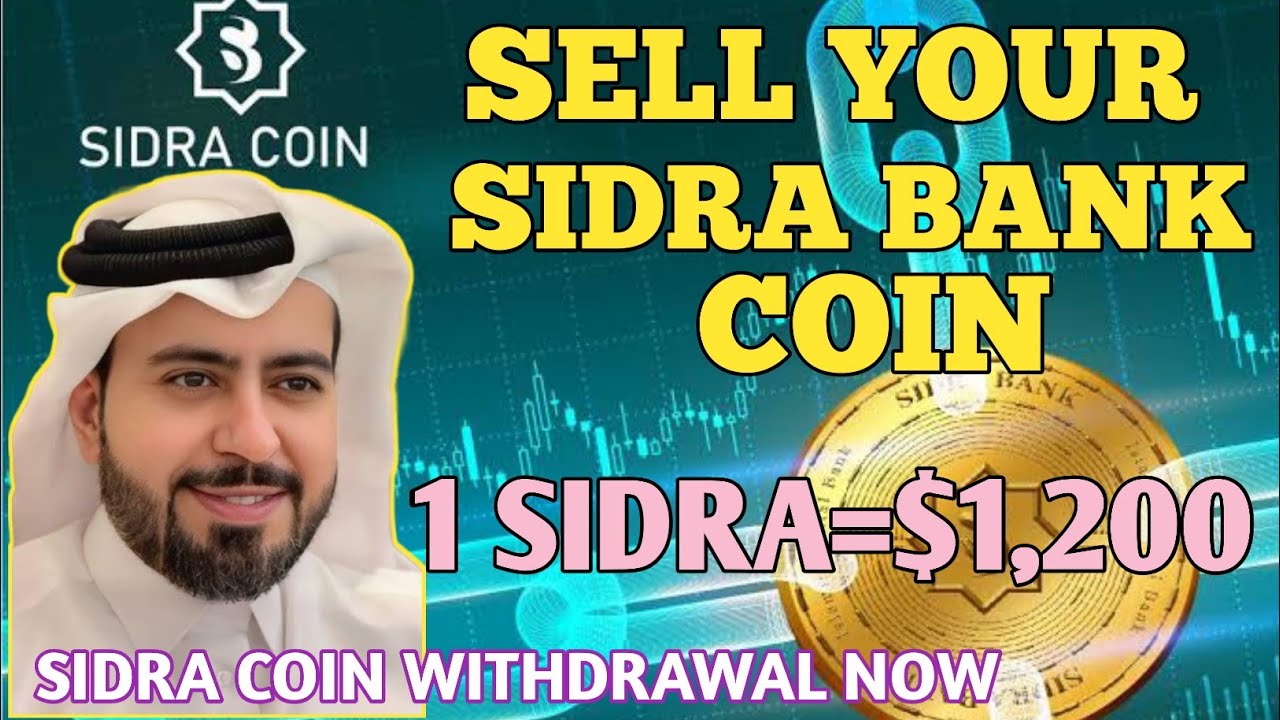 SIDRA BANK CEO SPEAK ON LISTING SIDRA COIN| SIDRA COIN WITHDRAWAL ...