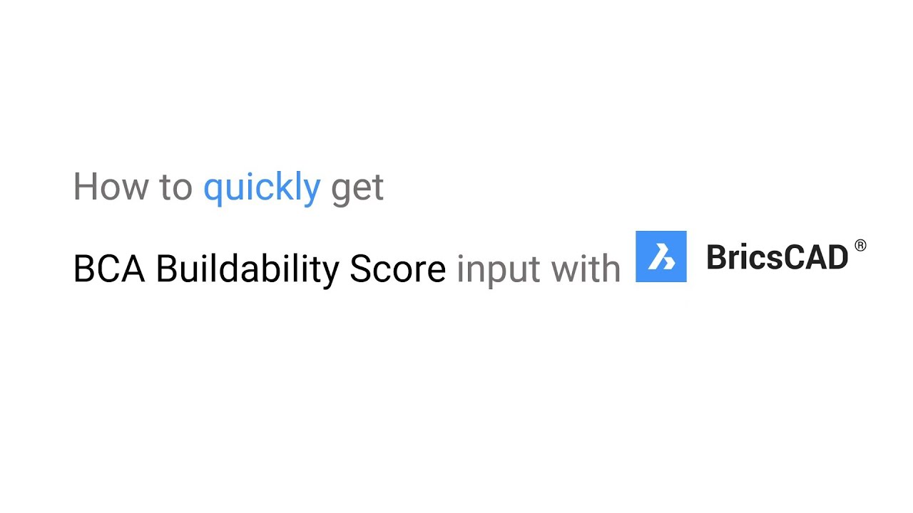 (Singapore) How to get BCA Buildability Score input using BricsCAD ...