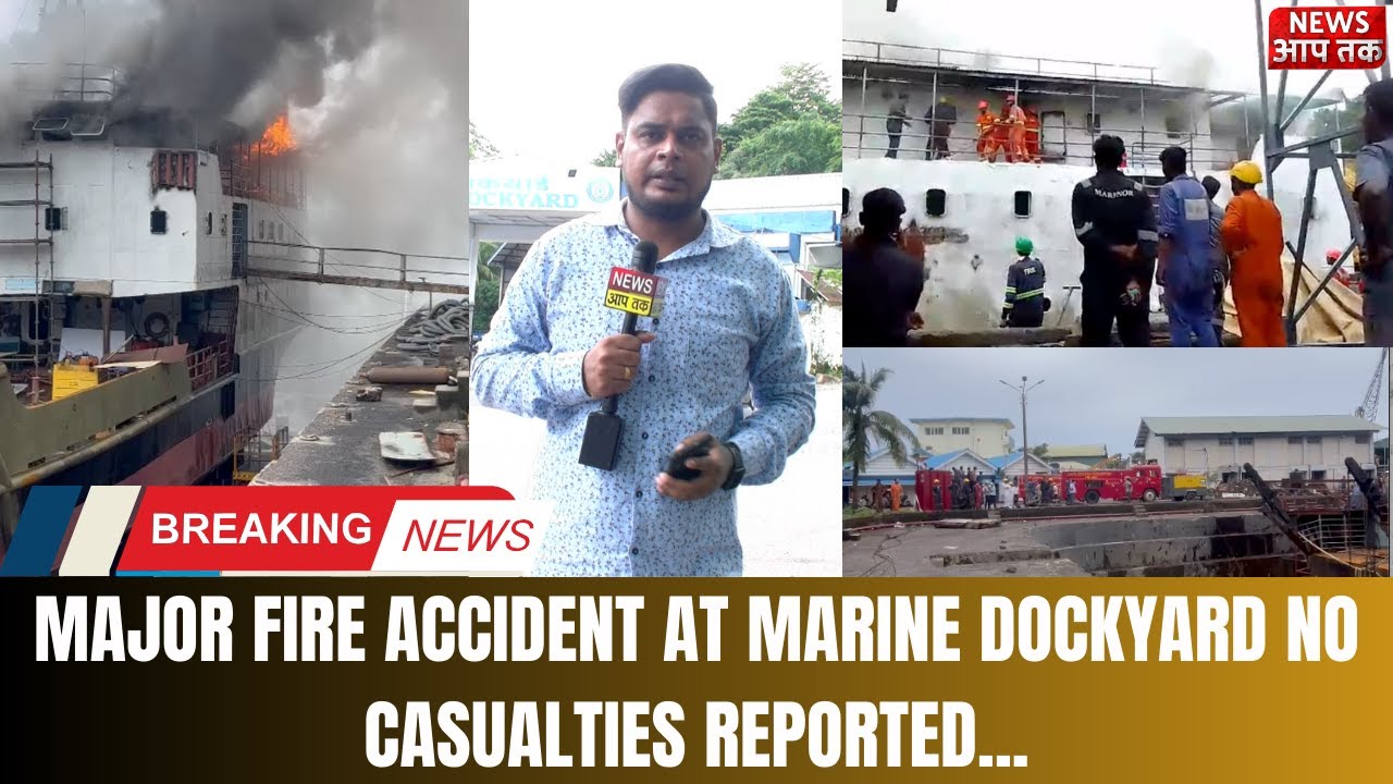 BREAKING NEWS II MAJOR FIRE ACCIDENT AT MARINE DOCKYARD NO CASUALTIES ...