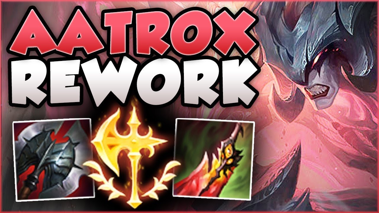 IS THIS THE WORST REWORK IN LEAGUE HISTORY?? AATROX REWORK SEASON 8 TOP ...