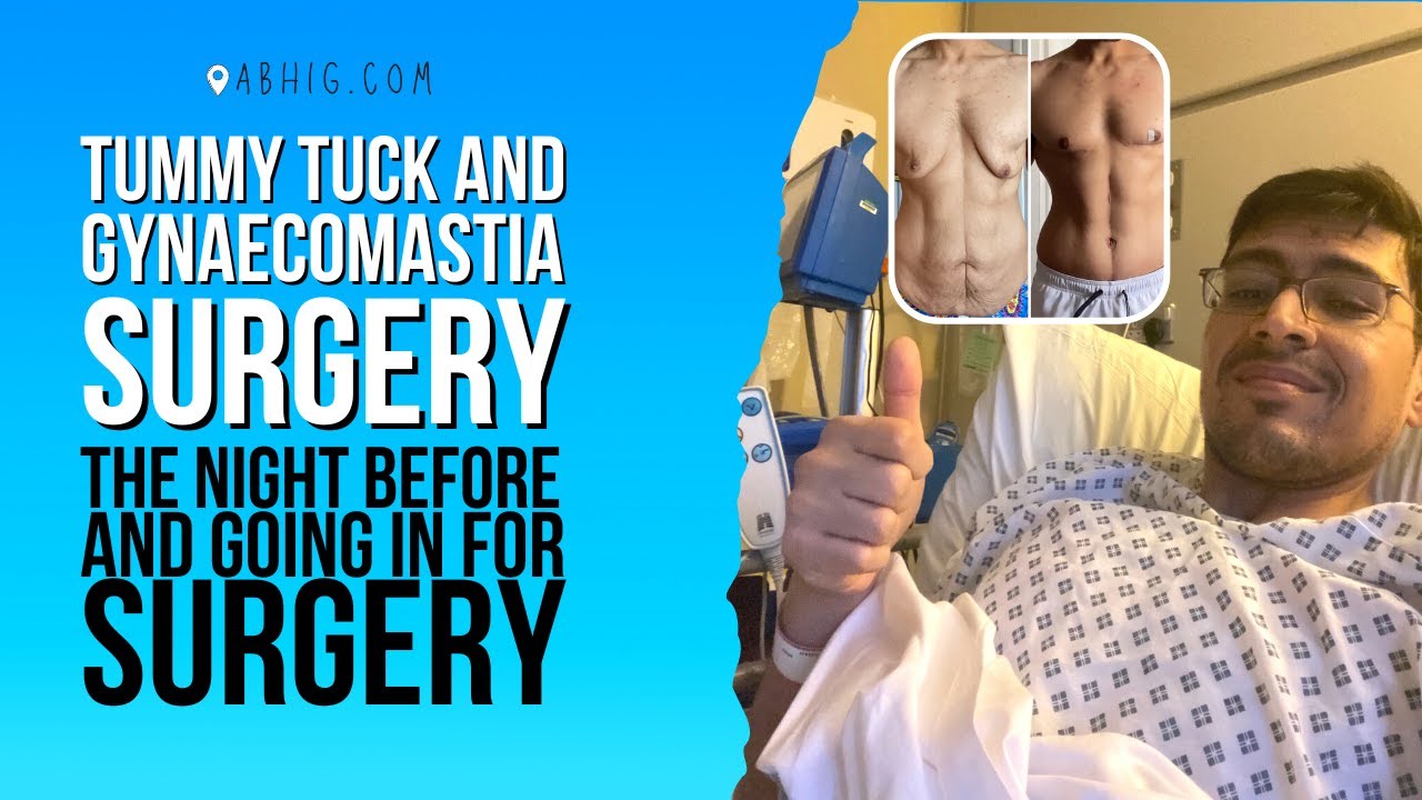 Tummy Tuck And Male Chest Reduction Surgery: What to Expect on the Day ...