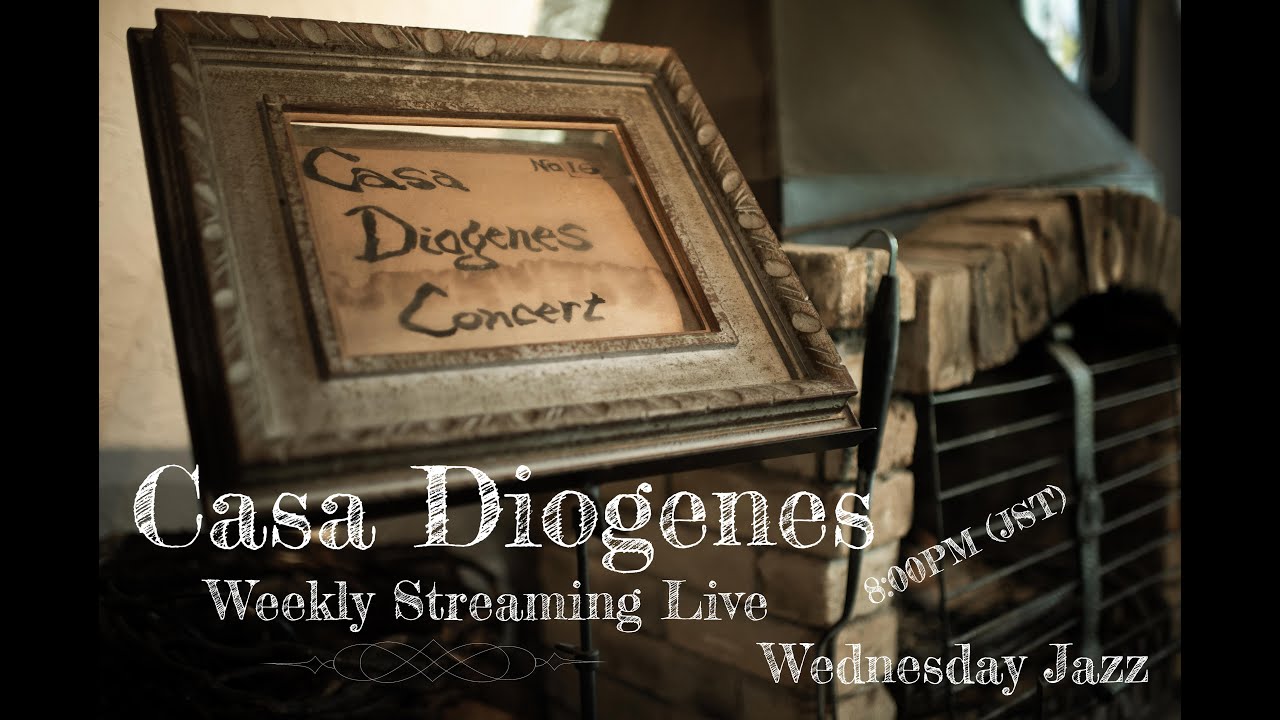 Weekly Streaming Jazz Live from Casa Diogenes.Aug. 19th 2020. Hirosato ...