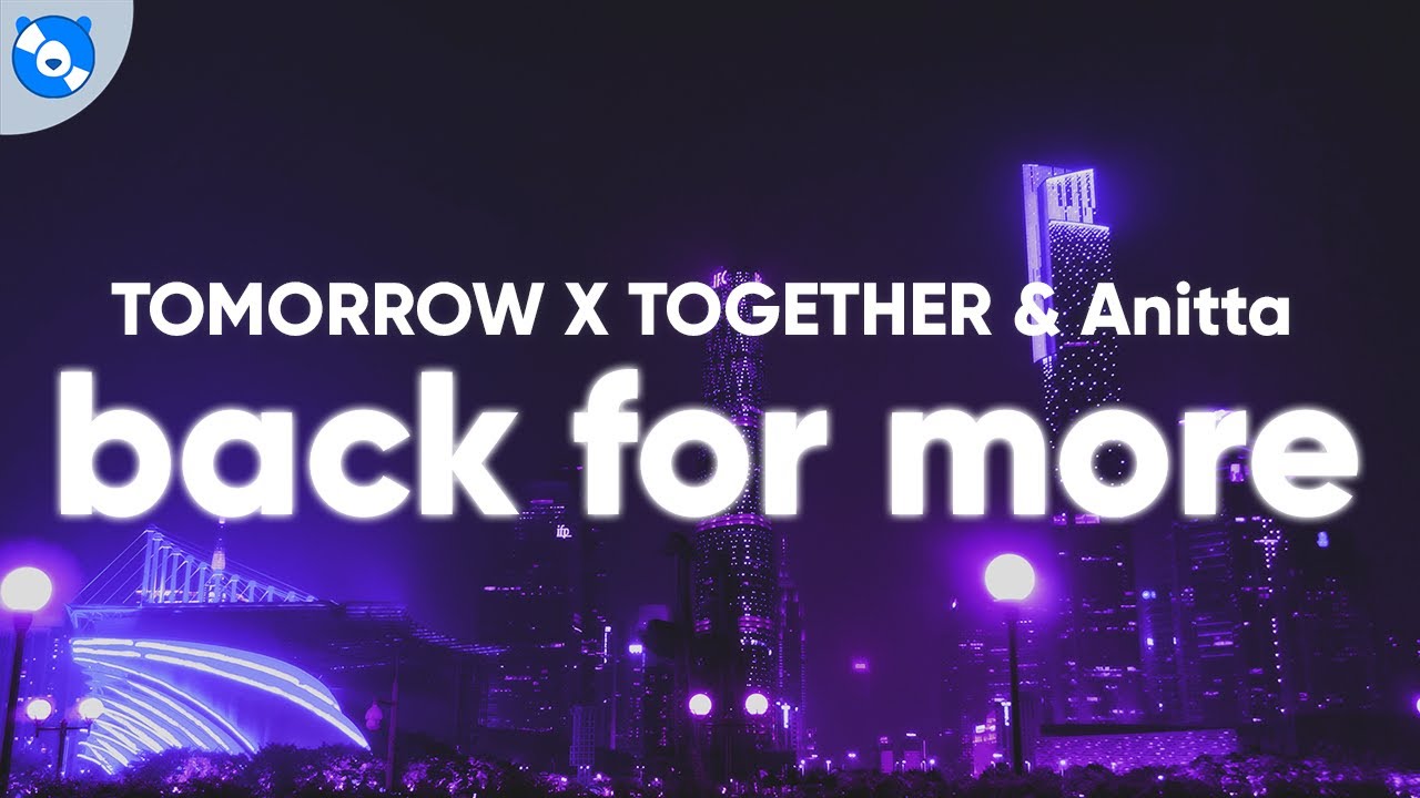 Tomorrow X Together Anitta Back For More Clean Lyrics Youtube