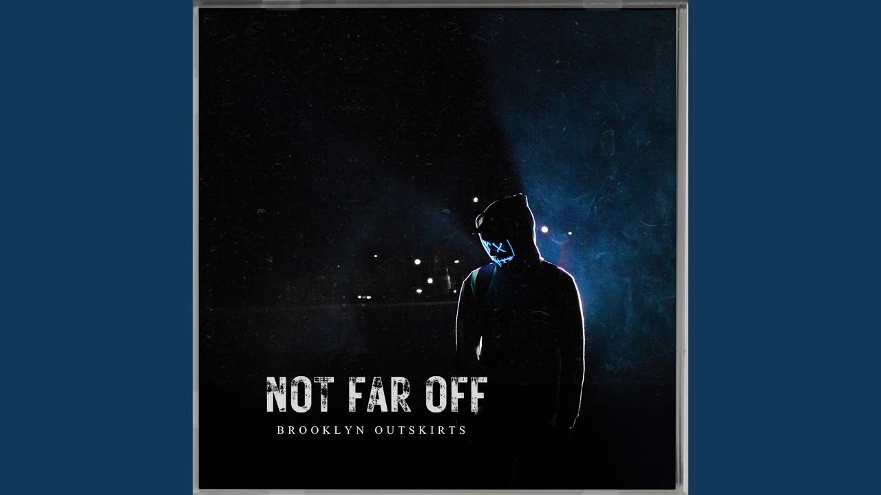 Not Far Off - YouTube