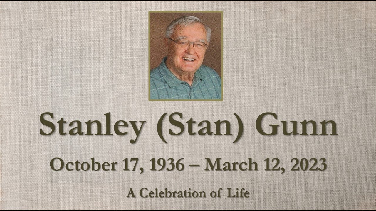 03/17/2023 11:00AM A Celebration of Life ~ Stanley Gunn - YouTube