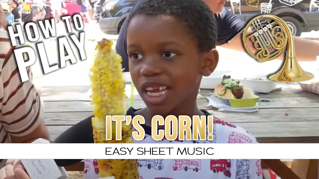 French Horn "It's Corn" Song EASY Sheet Music - YouTube