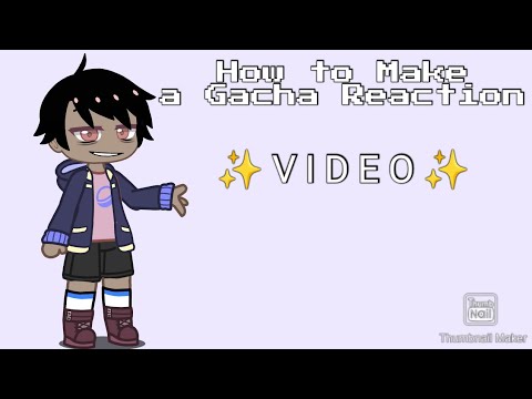 How to Make a Gacha Reaction Video (Tutorial) - YouTube
