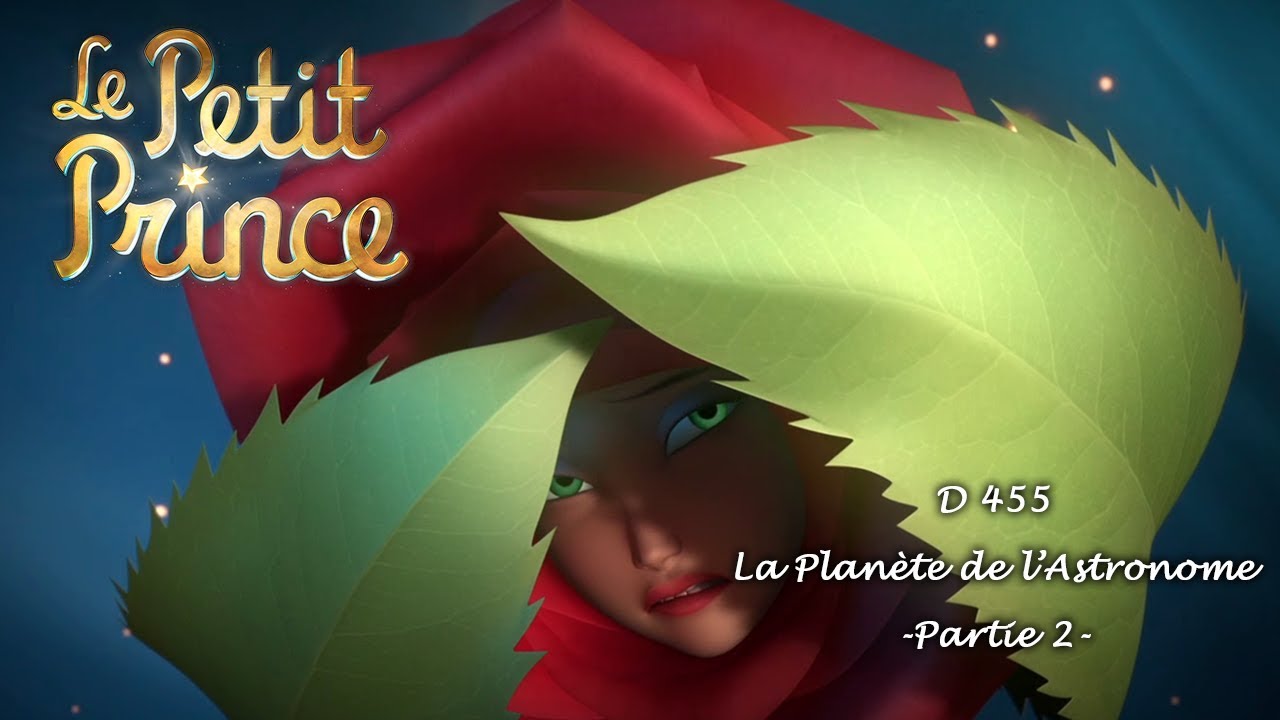 LE PETIT PRINCE - La planète de l'Astronome [D455] - Partie 2 - YouTube