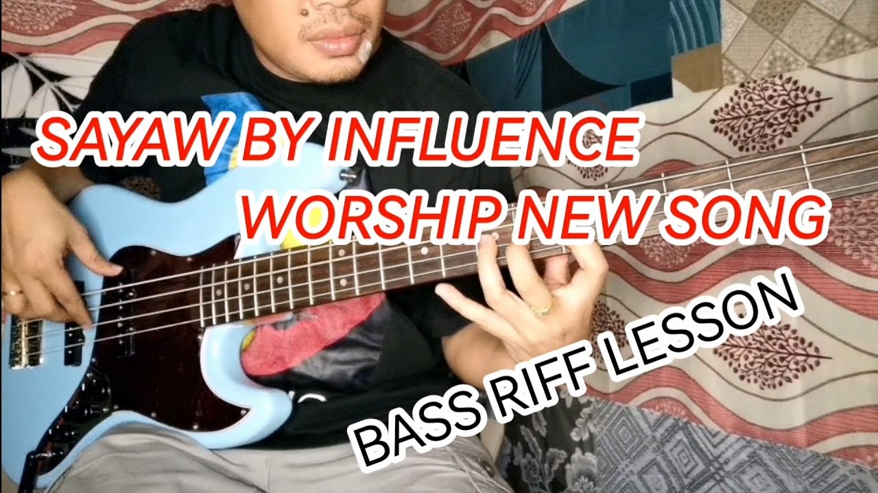 SAYAW BY INFLUENCE WORSHIP BASS RIFF LESSON - YouTube