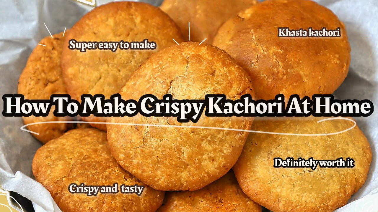 How To Make CRISPY KACHORI At Home💯 | Simple & Easy To Make | खस्ता ...