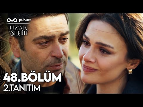 Uzak Şehir 48. Bölüm 2.Tanıtım