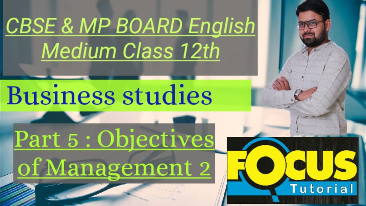 chapter-1 part 5 objectives of management 2 CBSE & MP BOARD CLASS 12th ...