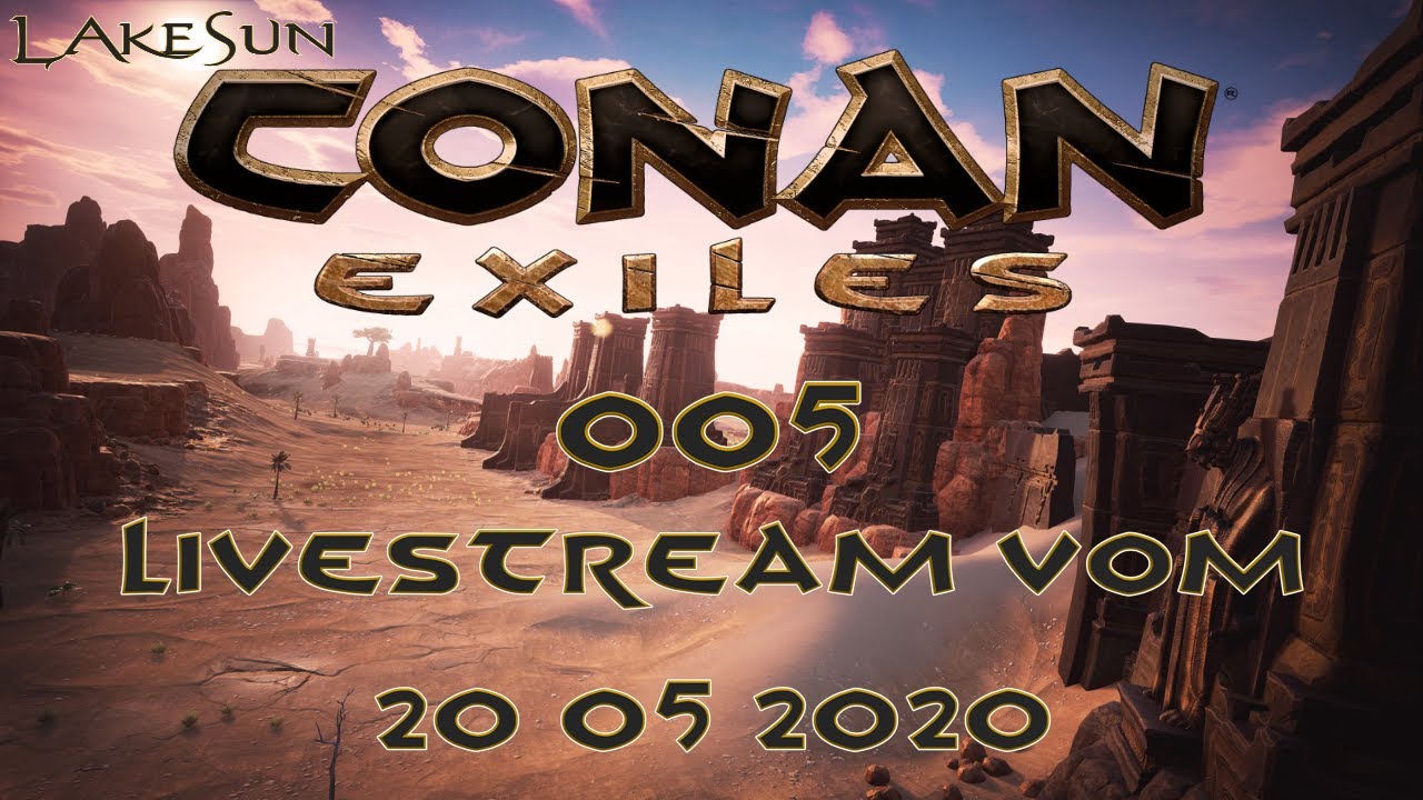 Conan Exiles #5 - Unterwegs mit der Gang • Livestream, Conan LetsPlay ...