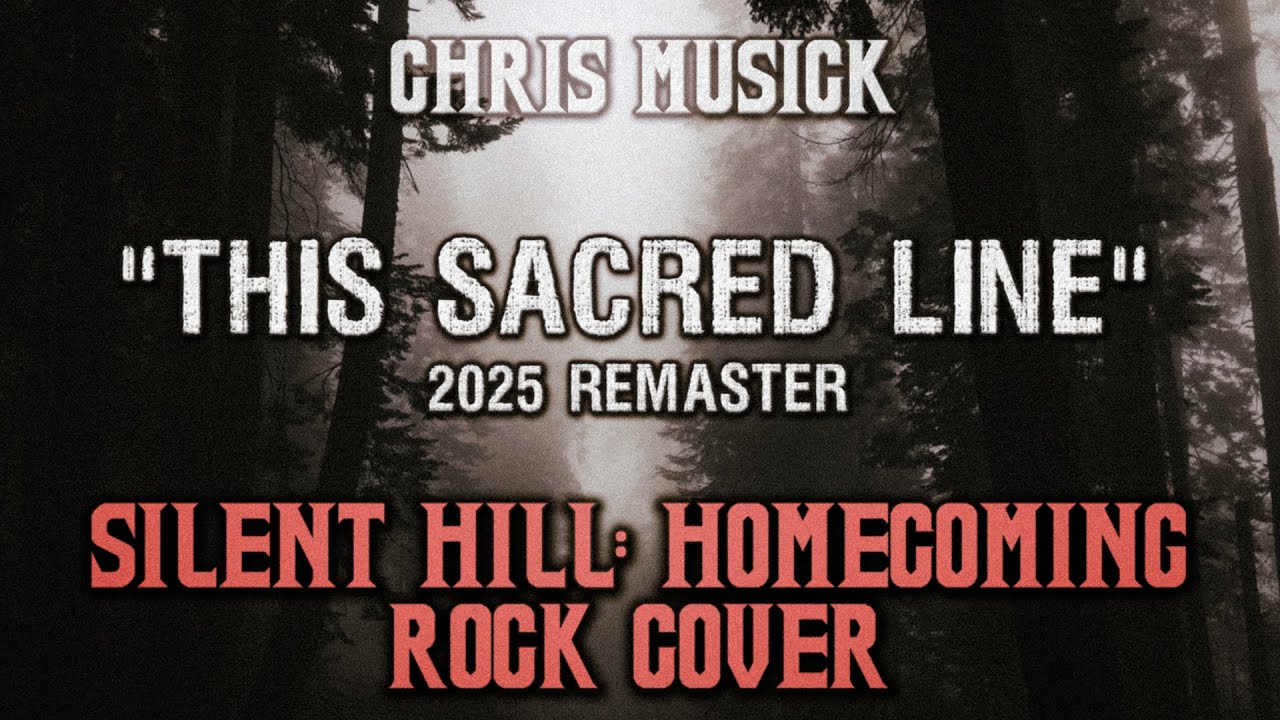 Chris Musick - This Sacred Line (Silent Hill Homecoming) [2025 Remaster ...
