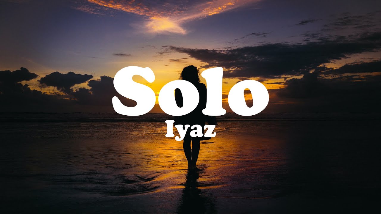 Iyaz - Solo - YouTube