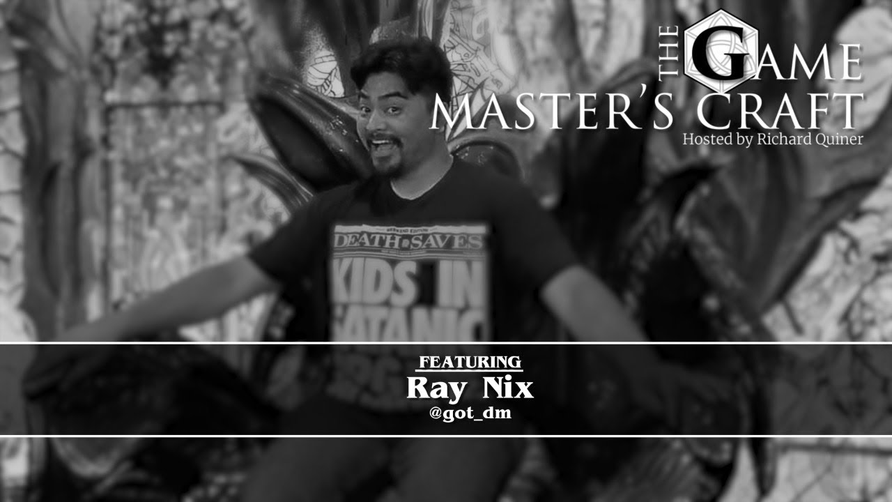 Ray Nix (got_dm) - Game Master's Craft :Episode 5 - YouTube