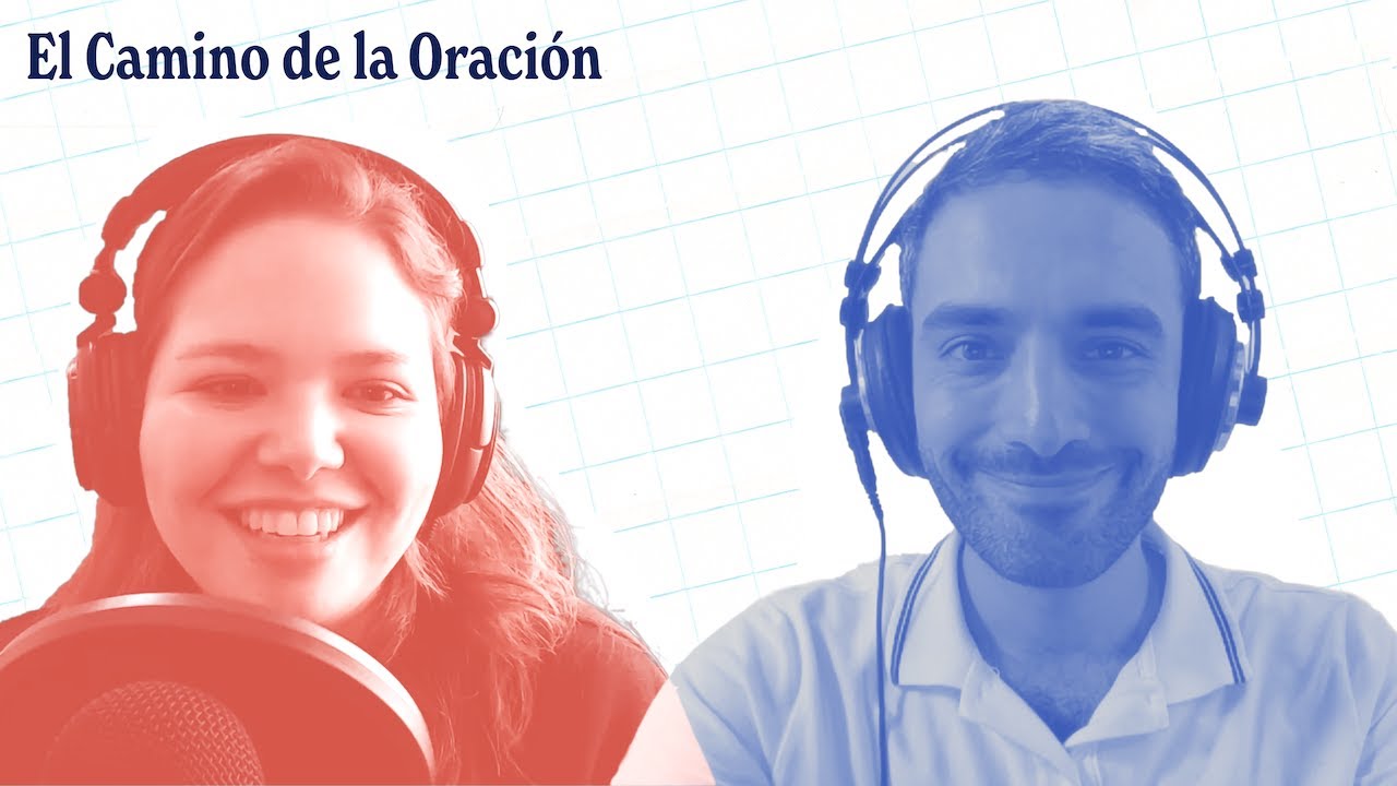 El Camino de la Oración - YouTube