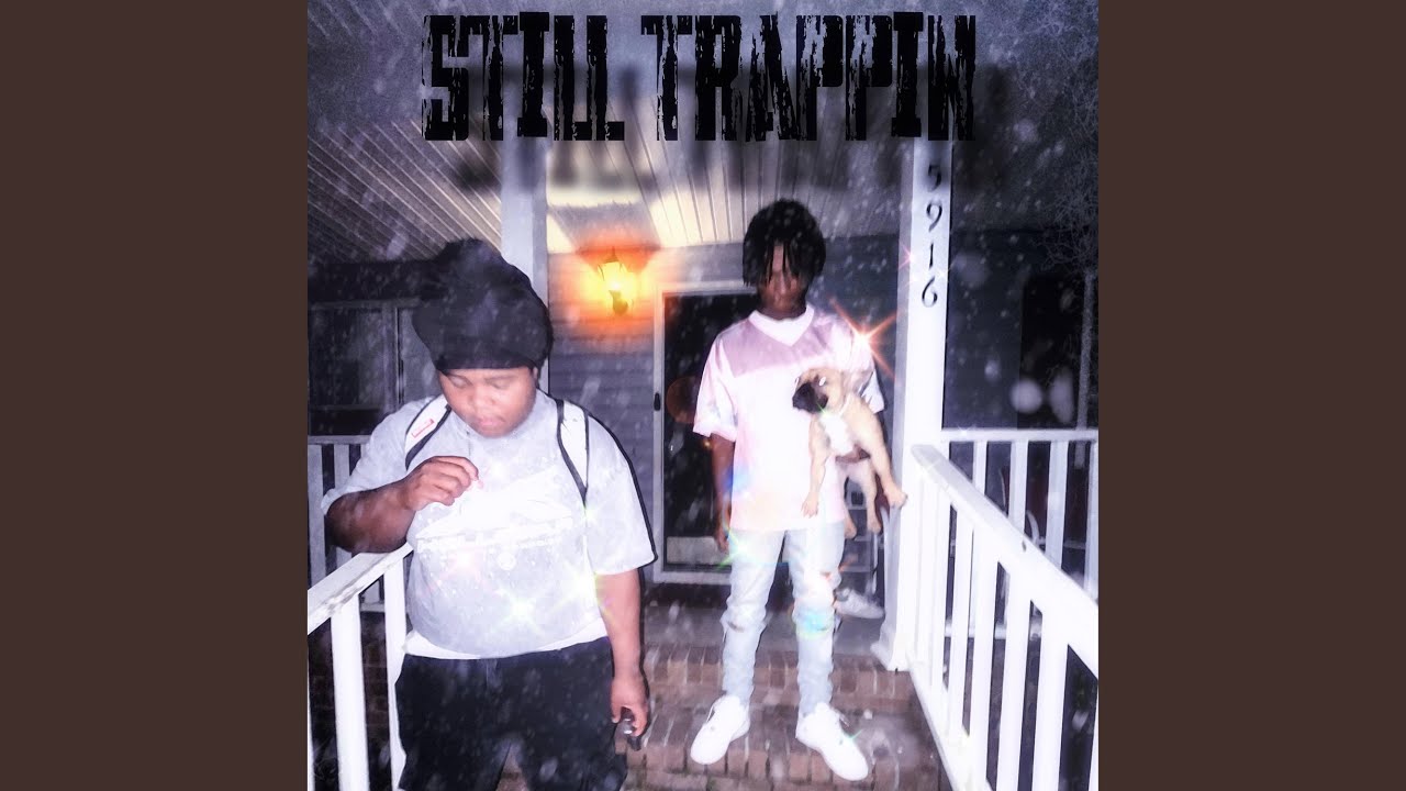 Still trappin - YouTube