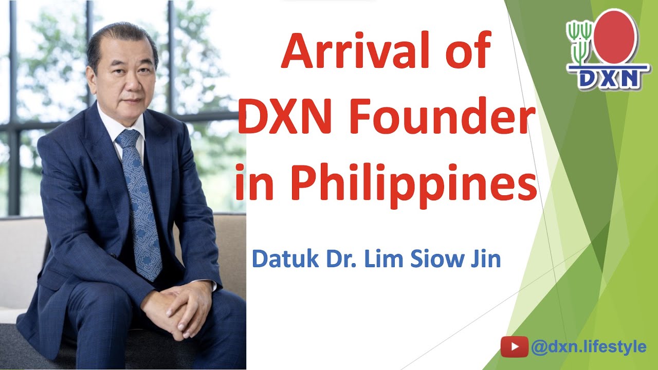 Arrival of DXN Founder Datuk Dr. Lim Siow Jin in the Philippines - YouTube