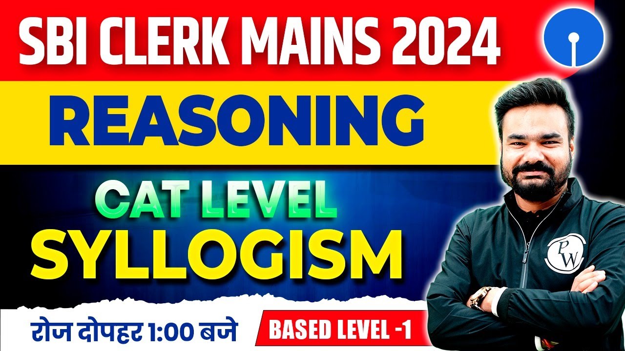 SBI CLERK MAINS 2024 | CAT LEVEL SYLLOGISM REASONING | SYLLOGISM TRICKS ...
