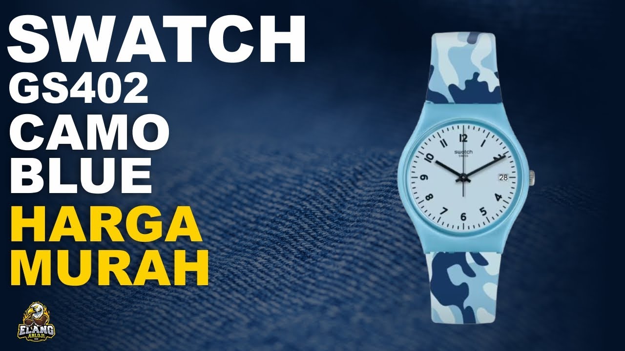 SWATCH GS402 : JAM TANGAN SWATCH CAMO BLUE HARGA MURAH TERBARU (2024) - YouTube