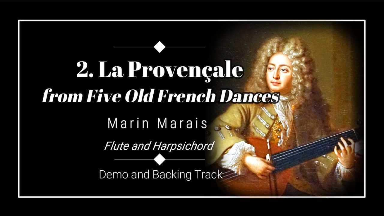 2. La Provençale from Five Old French Dances - Marin Marais - Demo and ...