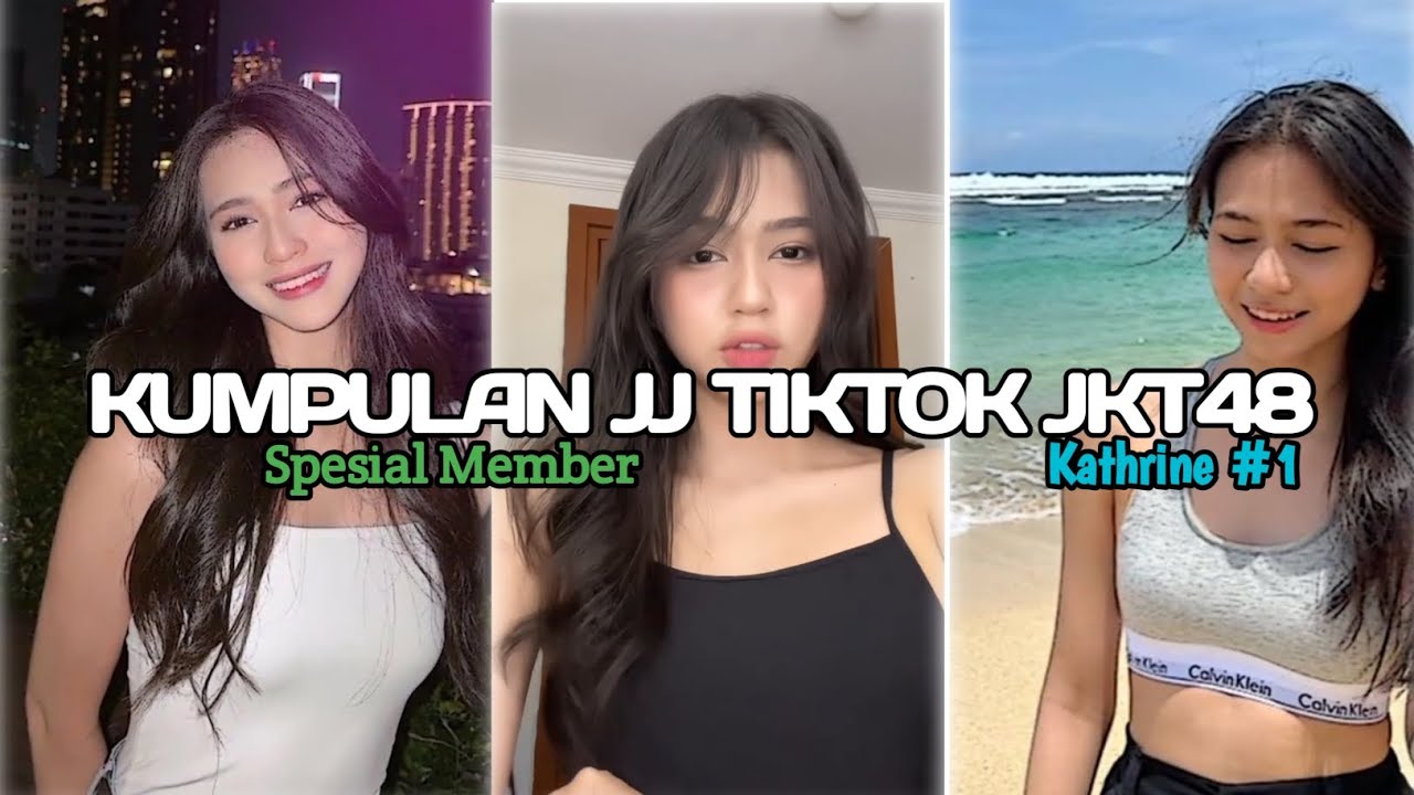 KUMPULAN VIDEO JJ TIK TOK KATHRINA JKT48 SPESIAL MEMBER, #kathrina #jkt48 #tiktok #kathrinajkt48 ...