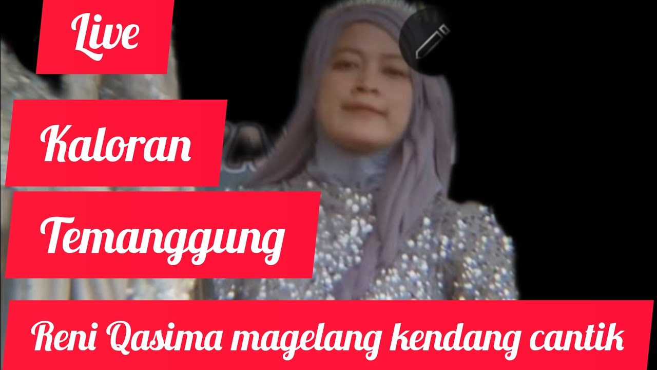 RENI qasima magelang kendang cantik live temanggung - YouTube